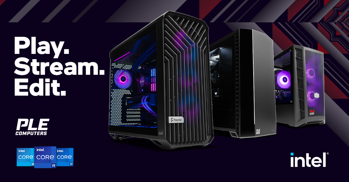 Play. Stream. Edit. With Intel | PLE Computers