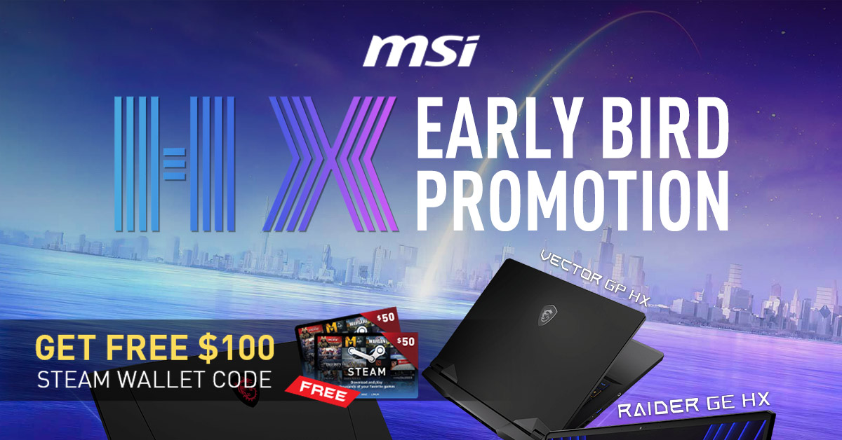 MSI HX Early Bird Promotion | PLE Computers